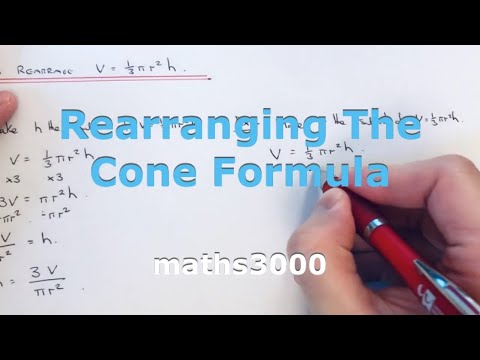 How To Rearrange The Formula V = 1/3πr^2h (Volume of a cone formula).