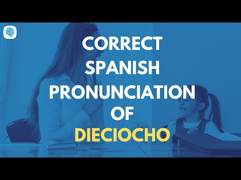 How to pronounce 'Dieciocho' (eighteen) in Spanish? | Spanish Pronunciation