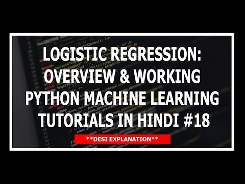 Learn Logistic Regression Overview And Working Machine Learning Tutorials Using Python In Hindi ...