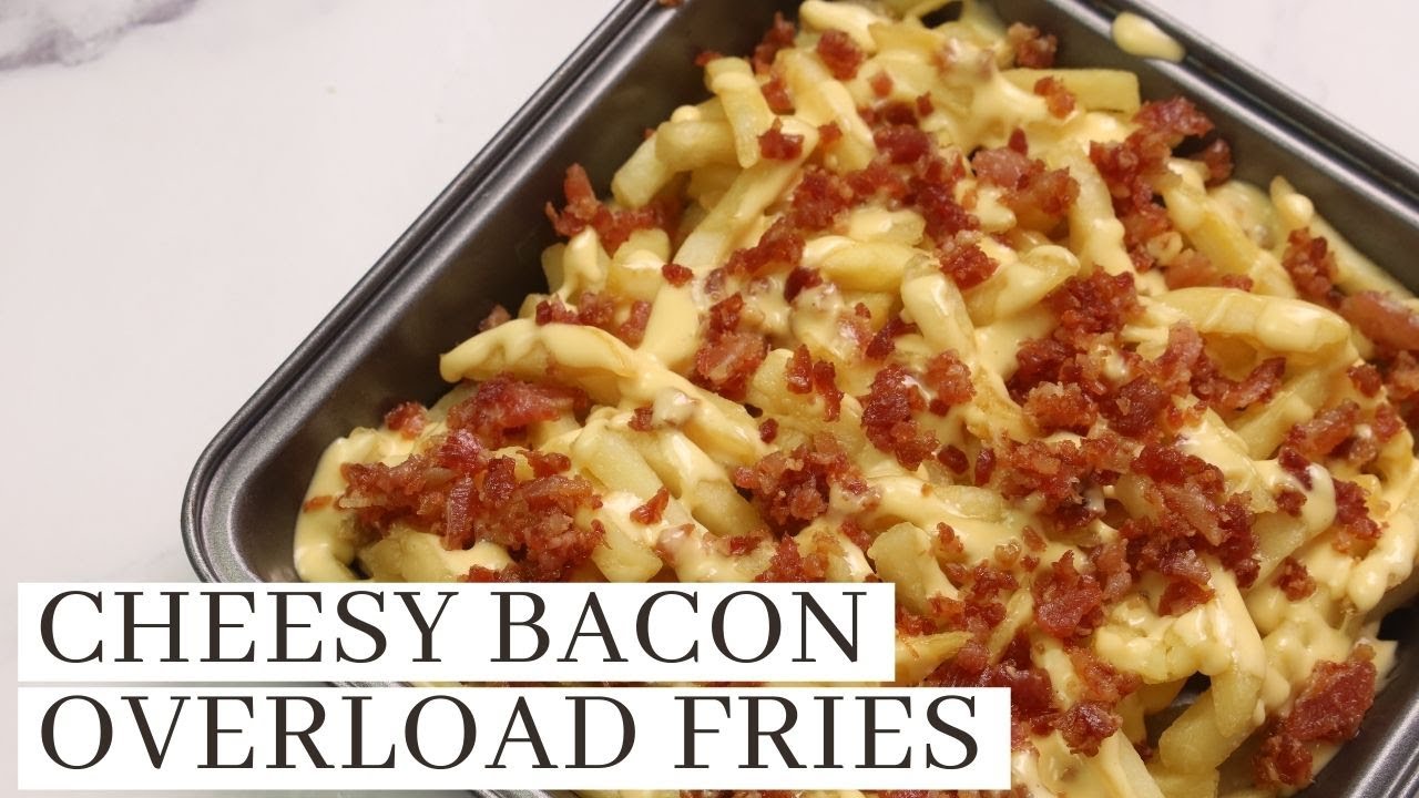 Cheesy Bacon Fries - Overload Fries Recipe