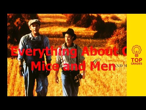 Of Mice and Men, by John Steinbeck: Everything you need to answer any question on Of Mice and Men