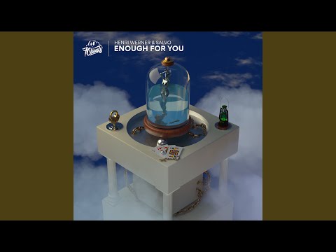 Enough For You