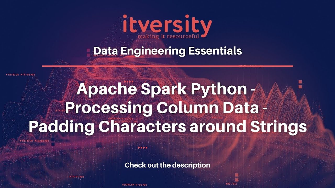 Apache Spark Python - Processing Column Data - Padding Characters around Strings