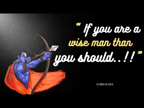 "LORD RAMA - QUOTES"_If You Are A Wise Person Than You Should....-BREAKING LIMITS_