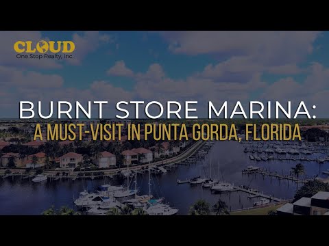 Discover Burnt Store Marina: Your Ultimate Guide to Real Estate and Boating in Punta Gorda, Florida