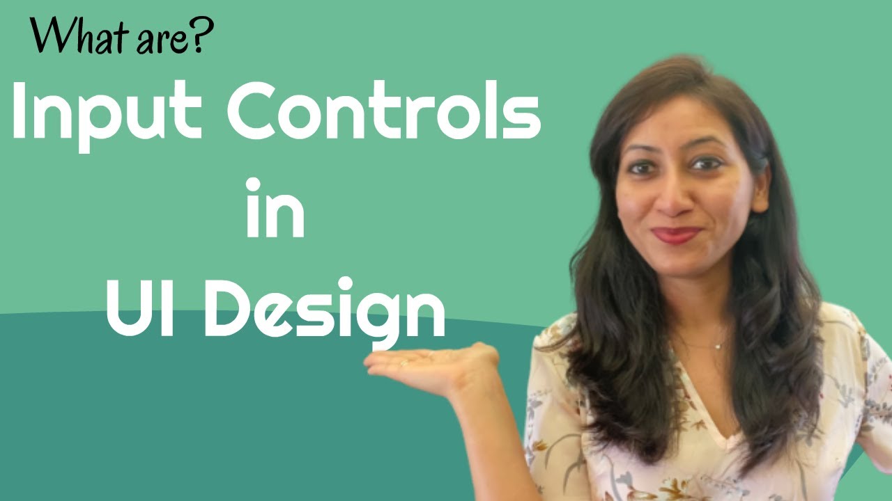 What are Input Controls? User Interface (UI) Design Elements.