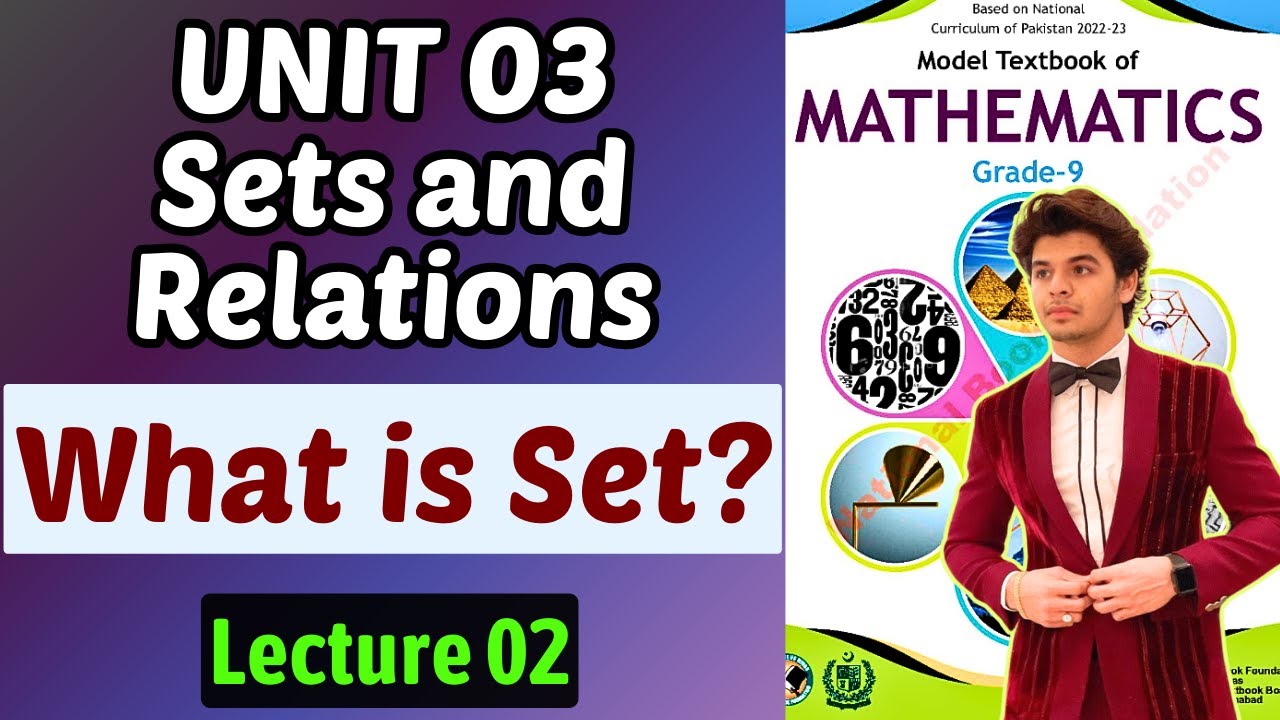 Sets | Unit 3 Sets and Relations | Class 9 Maths Federal Board New Book 2025 FBISE NBF