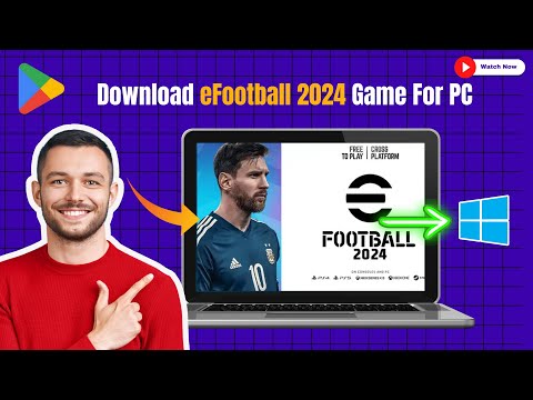 how to download and install eFootball 2024 on your PC running Windows 11 or Windows 10