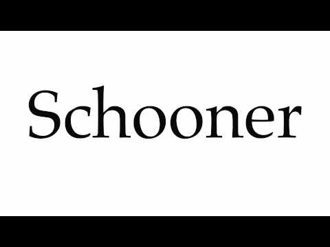 How to Pronounce Schooner