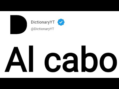 Al cabo Meaning in English