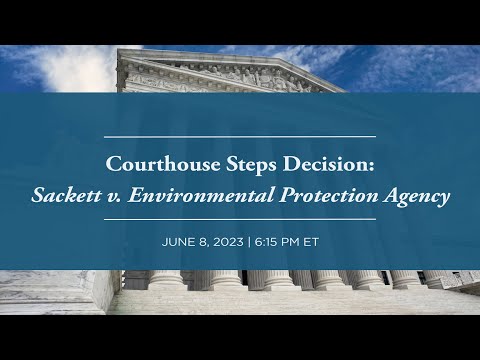 [LIVE] Courthouse Steps Decision: Sackett v. Environmental Protection Agency