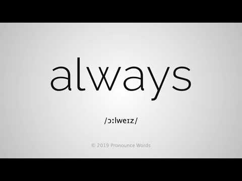 How To Pronounce Always