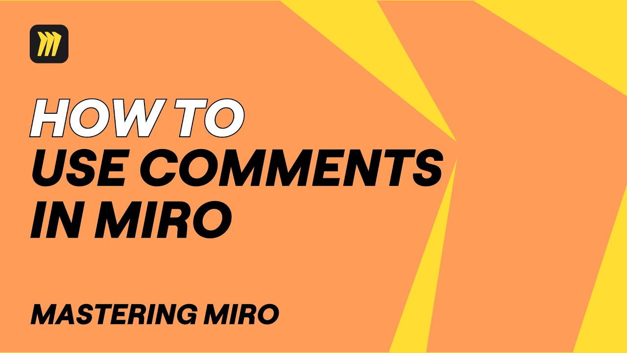 How to Use Comments in Miro – Collaborate Like a Pro!
