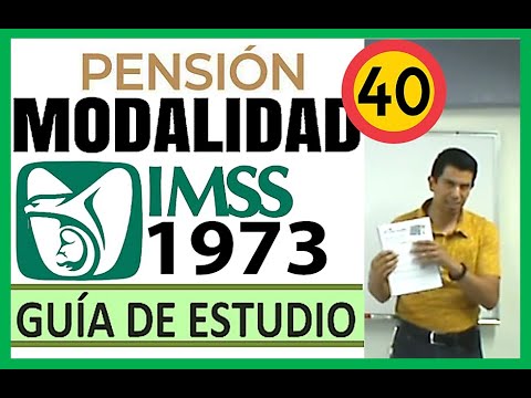 GUÍA DE ESTUDIO para Pensión IMSS usando MODALIDAD 40.