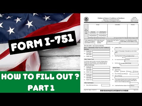 FORM I-751 (2022) | How To Fill Out ? | Removal Conditions | PART 1
