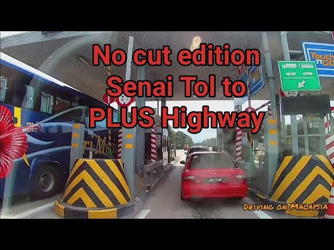 No cut edition.Senai tol out to Plus Highway.