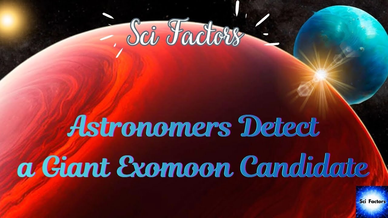 Astronomers Detect a Giant Exomoon Candidate