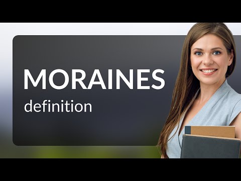 MORAINES | MORAINES meaning