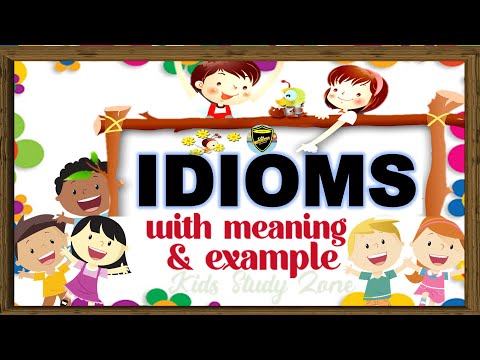 Idioms | Idioms for Kids | Idioms in English | Idioms in English With Meanings and Examples