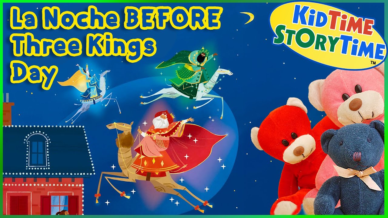 La Noche BEFORE Three Kings Day read aloud - los Reyes Magos - bilingual read aloud
