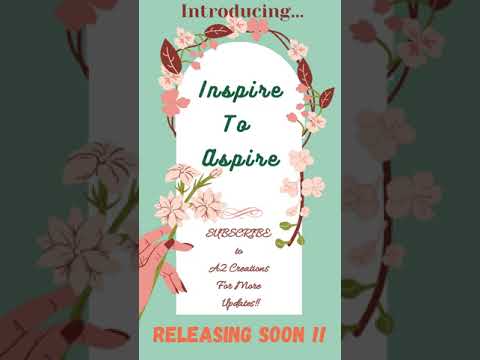Inspire to Aspire | Releasing Soon || Shorts | A2 Creations