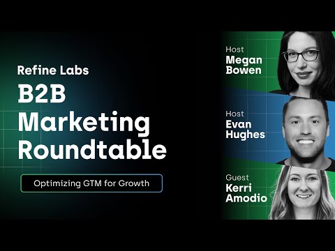 Optimizing GTM Strategy for Growth | B2B Marketing Roundtable