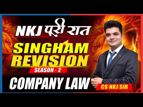 ????NKJ पूरी रात Singham ???? Revision???? Season 2 | COMPANY LAW ????| By CS #NKJ SIR #cs #revision #singham