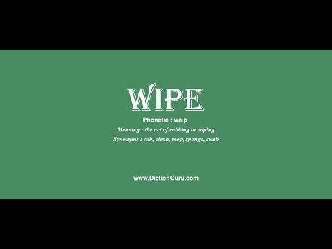 wipe: How to pronounce wipe with Phonetic and Examples