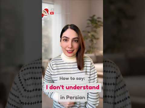 How to Say “I Don’t Understand” in Farsi – Quick & Easy!