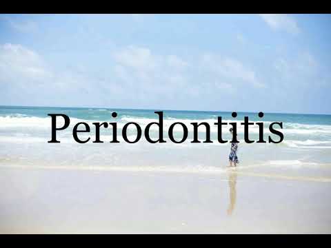 How To Pronounce Periodontitis🌈🌈🌈🌈🌈🌈Pronunciation Of Periodontitis