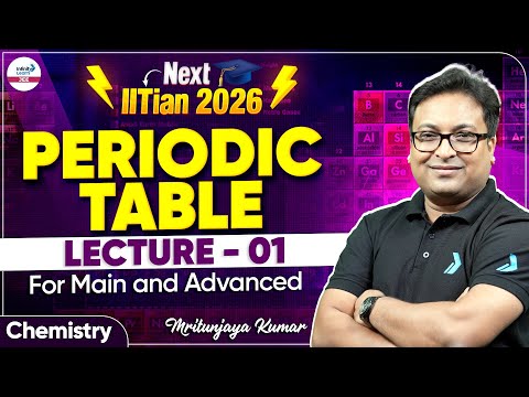 Periodic Table for JEE Mains and Advanced 2026 | Part 1 | Chemistry | LIVE | @InfinityLearn-JEE