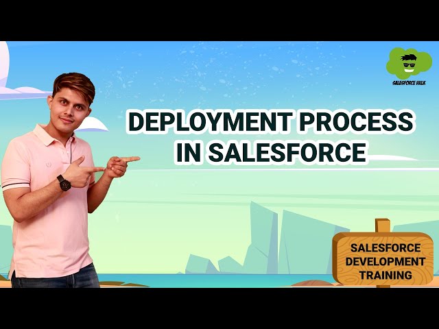 Deployment Process in Salesforce | S2 Labs