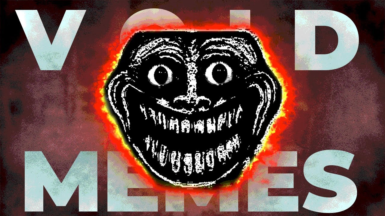 Void Memes - Looking Into The World of Horror Memes