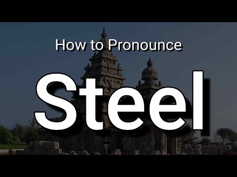 Steel - Pronunciation and Meaning