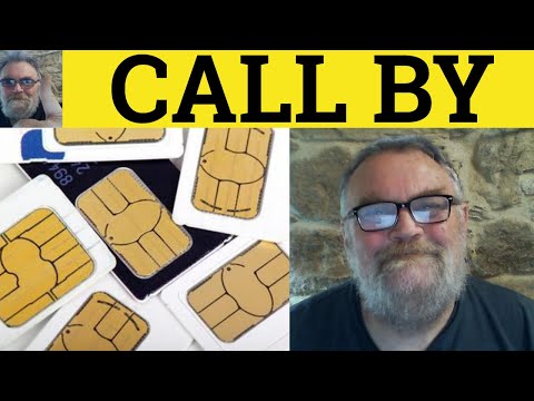π΅ Call By Meaning - Call By Defined - Called By Examples - Phrasal Verbs - Call By - British Accent