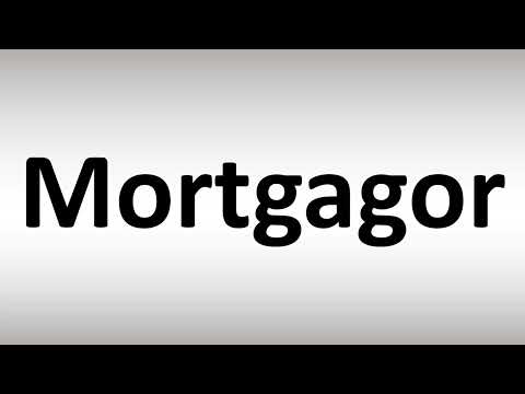 How to Pronounce Mortgagor