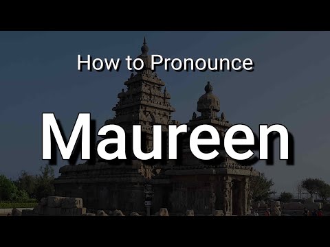 Maureen - Pronunciation and Meaning