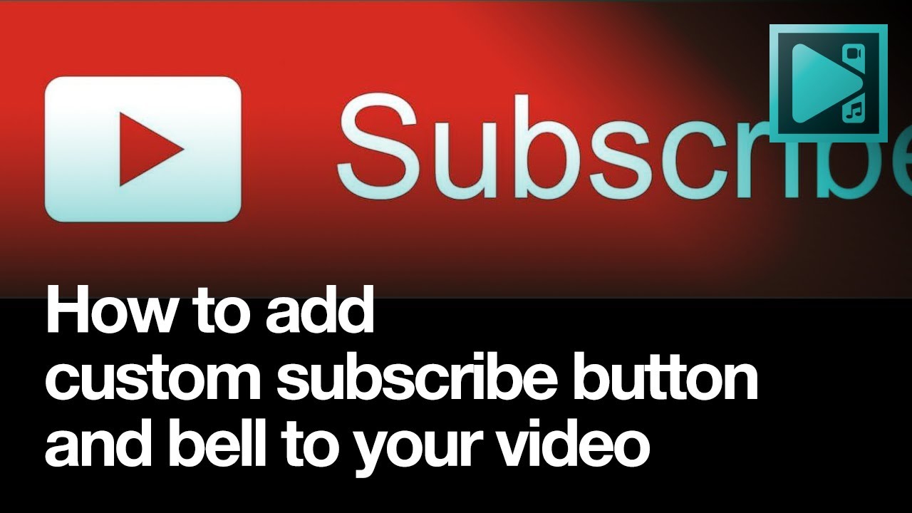 How to add custom subscribe button with a bell to your video