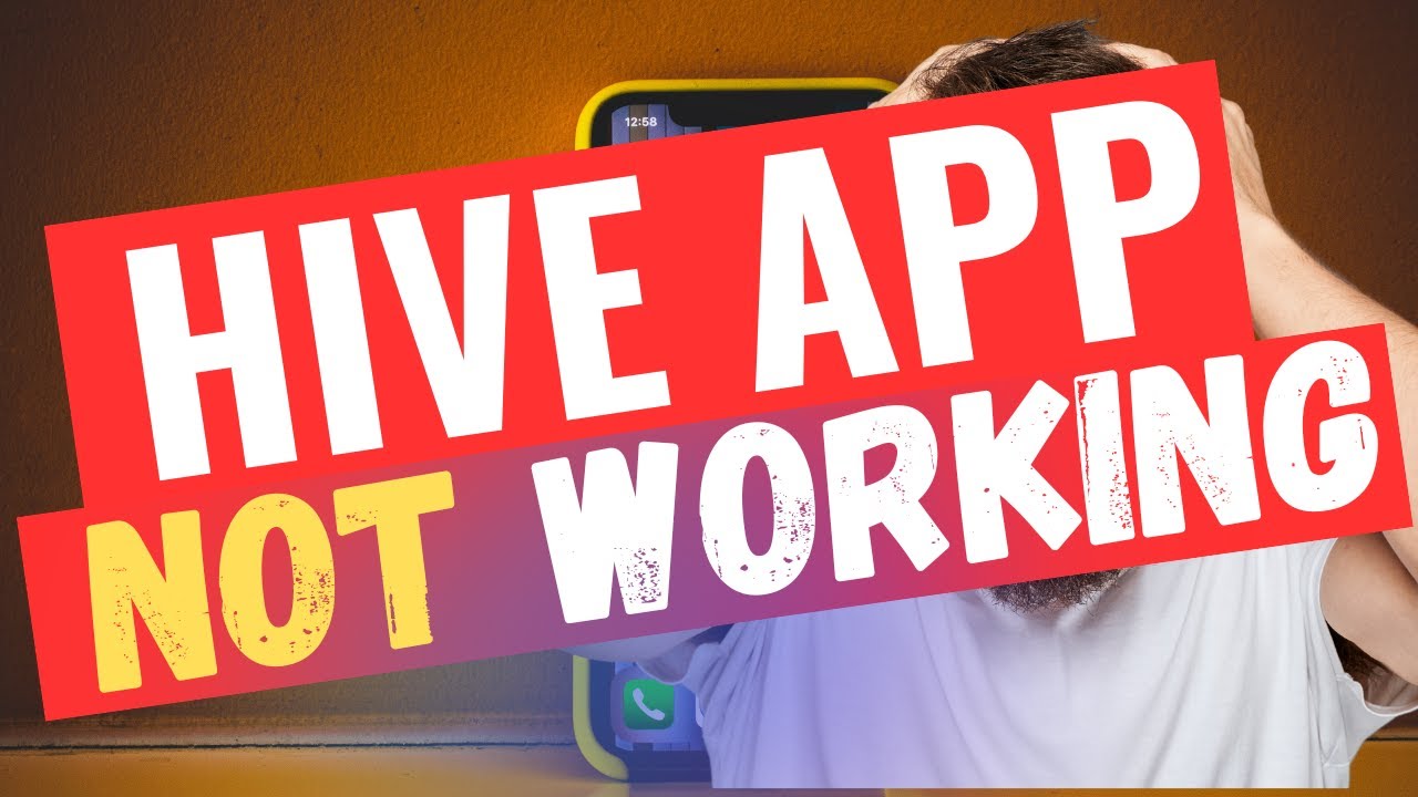 Hive App Not Working - Qucik Fixes
