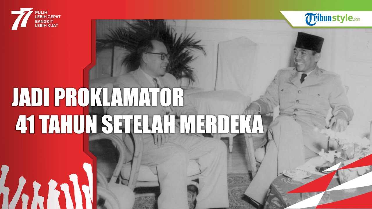 Gelar Proklamator Soekarno & Moh Hatta Baru Dilakukan 41 Tahun Setelah ...