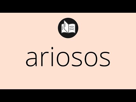 What ARIOSOS means • Meaning of ARIOSOS • ariosos MEANING • ariosos DEFINITION