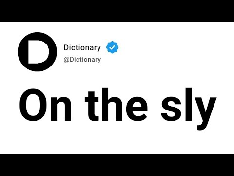 On the sly Meaning In English
