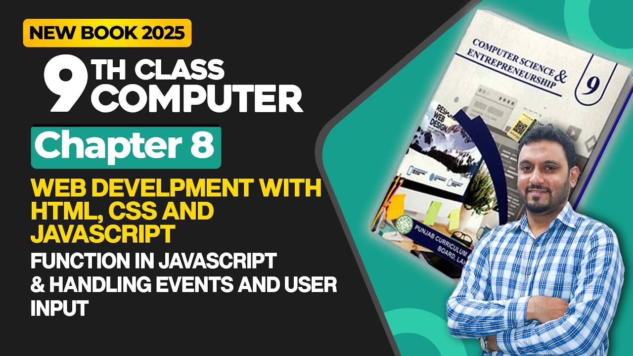 9th Class Computer Chapter 8 | Function in Javascript, Handling Events and User Input |New Book 2025