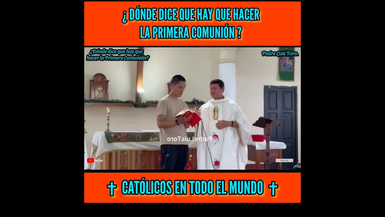 ¿DÓNDE DICE QUE HAY QUE HACER LA PRIMERA COMUNIÓN?, Evangeliza Compartiendo, Padre Luis Toro.