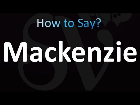 How to Pronounce Mackenzie (correctly!)