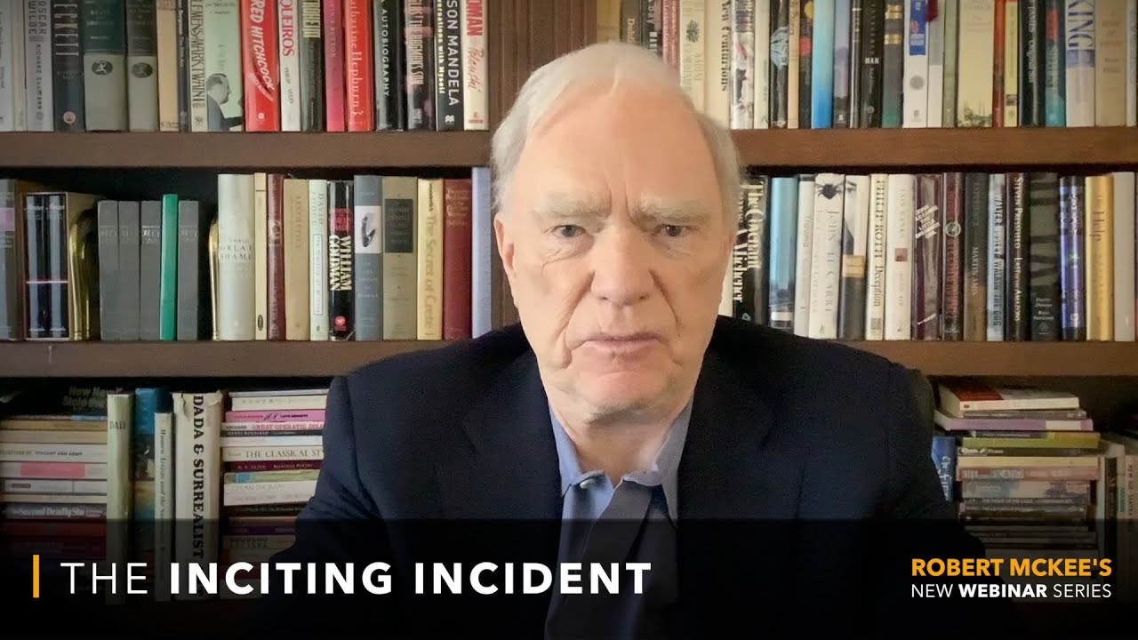 The Art of the Inciting Incident | Robert McKee's New Webinar