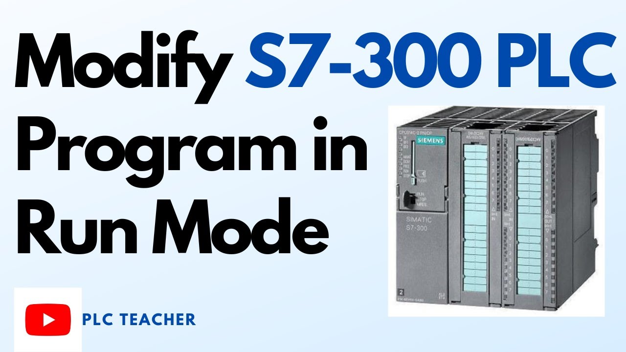 Modify Siemens SIMATIC S7 300 PLC Program in Run mode