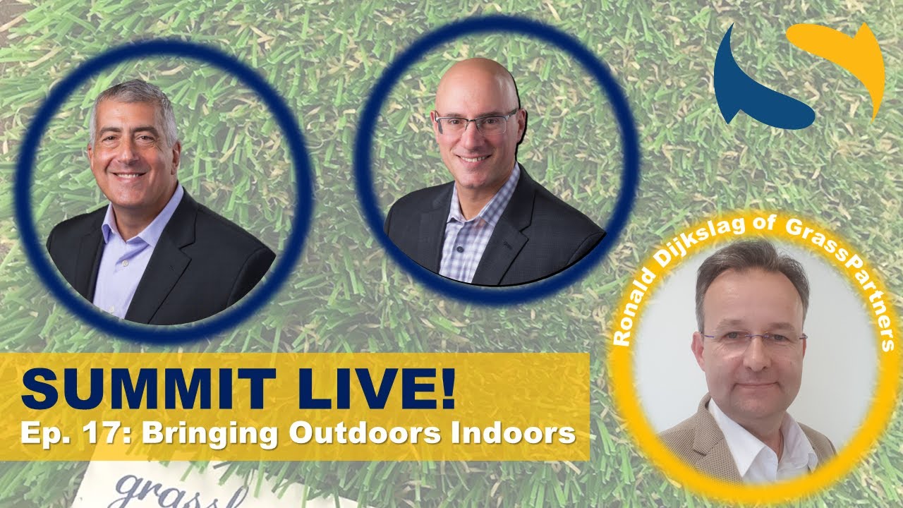 Ep. 17: SUMMIT LIVE | Bringing Outdoors Indoors with GrassPartners