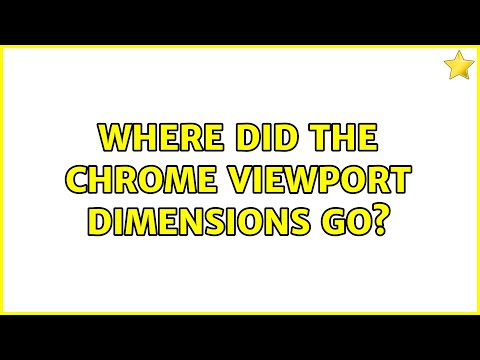 Where did the Chrome viewport dimensions go? (3 Solutions!!)