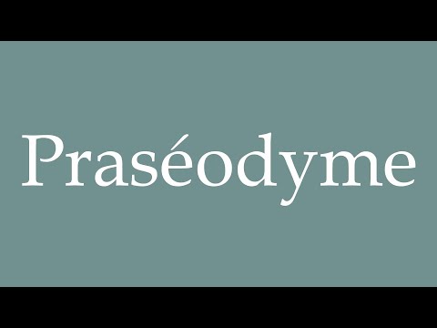 How to Pronounce ''Praséodyme'' (Praseodymium) Correctly in French